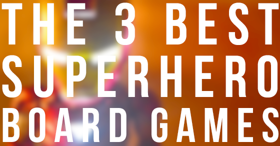 The 3 BEST Superhero Board Games - Gray Cat Games